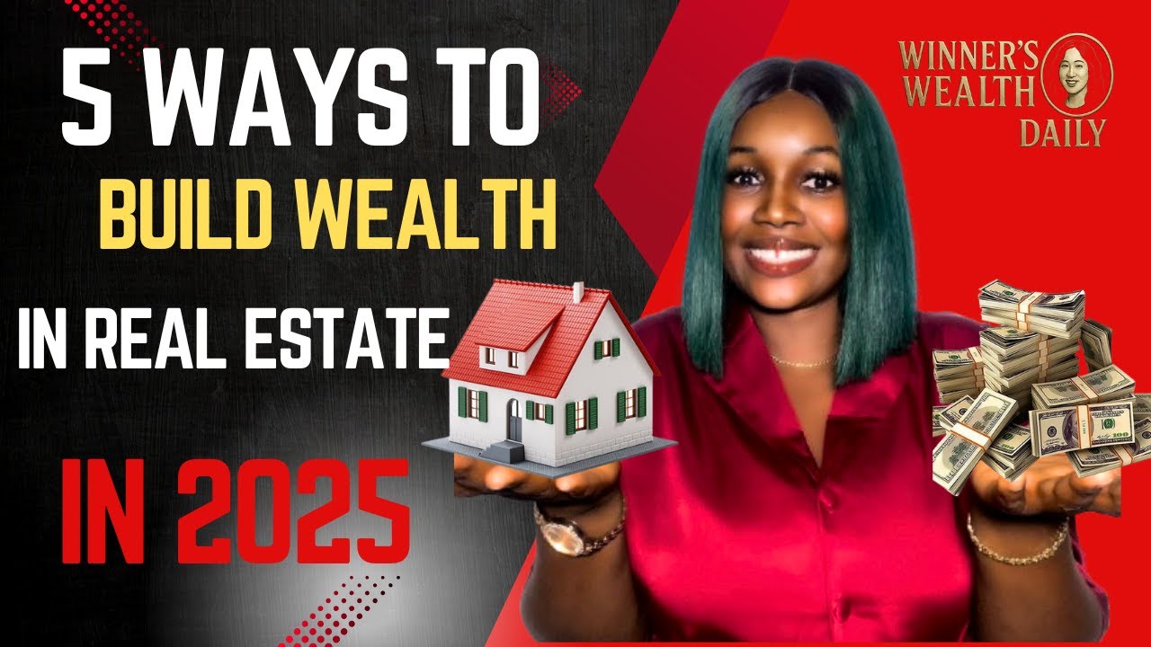 Daily Wealth Tip: 5 Powerful Ways to Build Wealth Through Real Estate ...