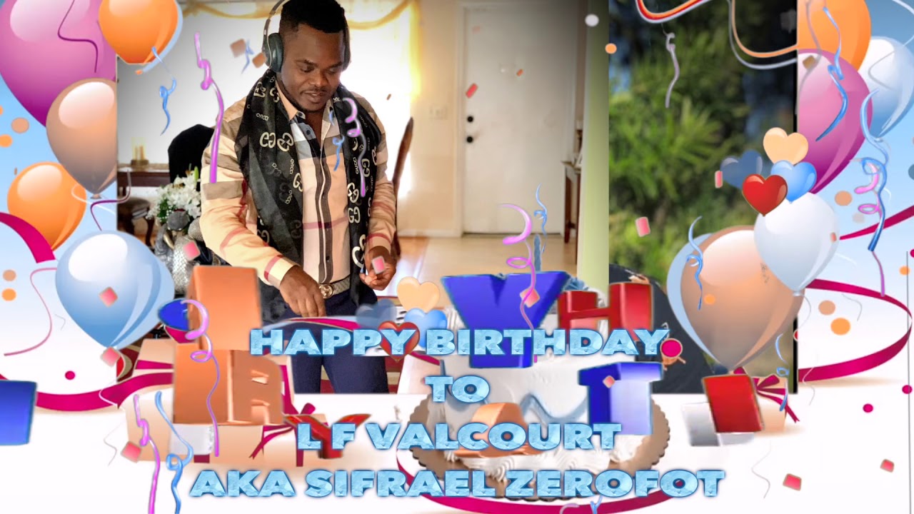 Happy Birthday 🎁 SIFRAEL ZEROFOT - YouTube