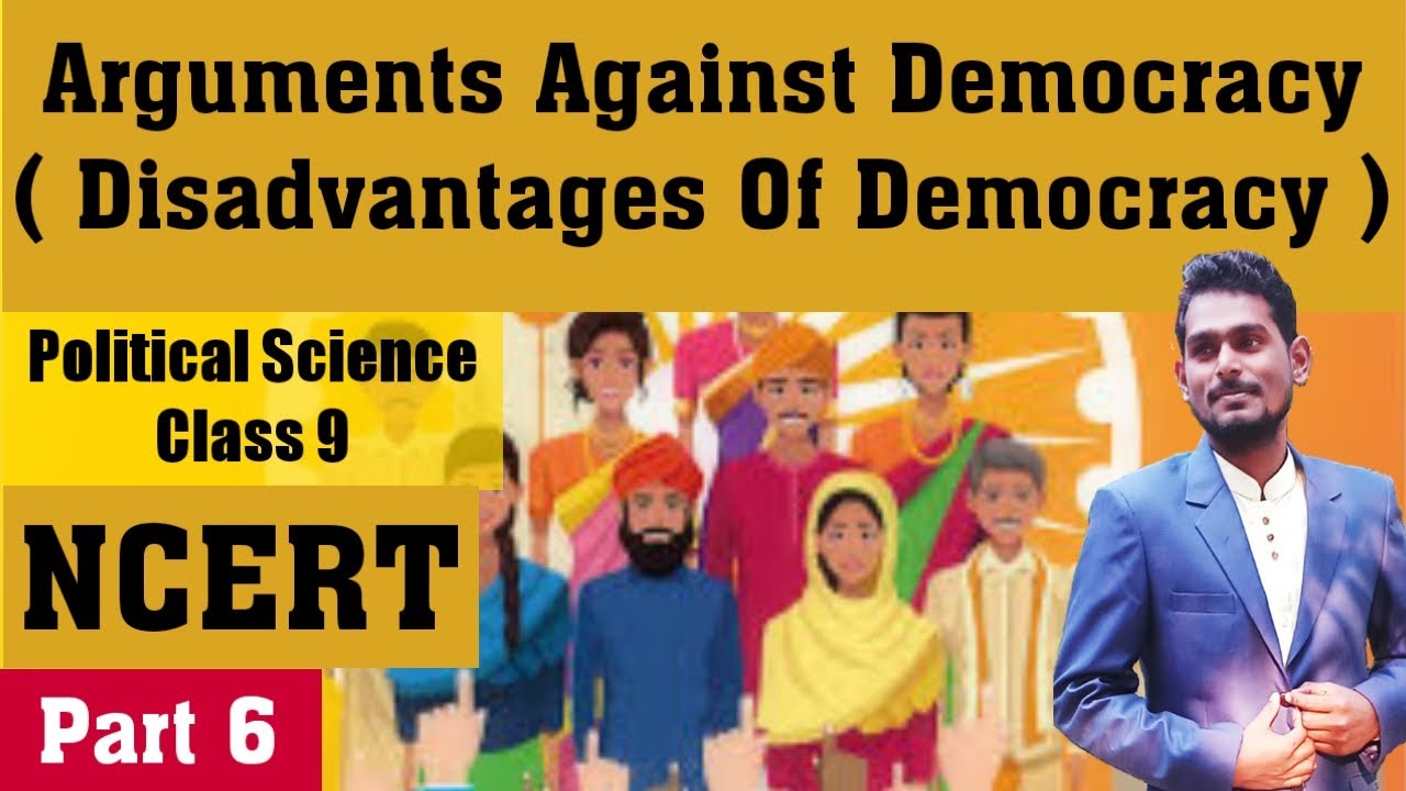 Arguments Against Democracy | Disadvantage of Democracy | Political ...