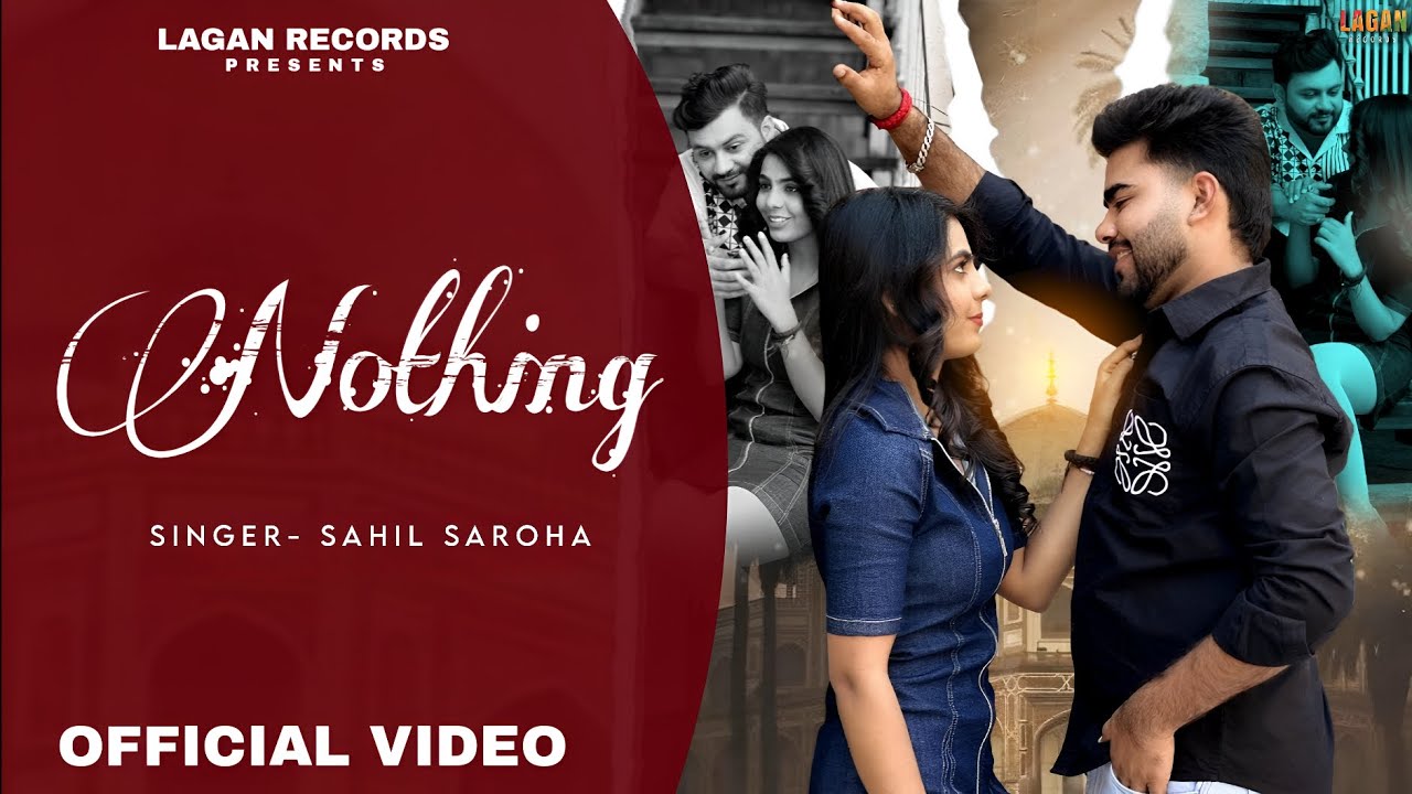 NOTHING (OFFICIAL VIDEO) | SAHIL JAAT | NIKKU THAKUR | MOHIT CHAHAR NEW ...