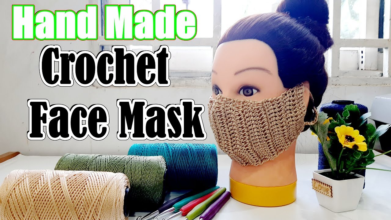 DIY Hand Made Crochet Face Mask - Easy to Made Face Mask from Yarn ...