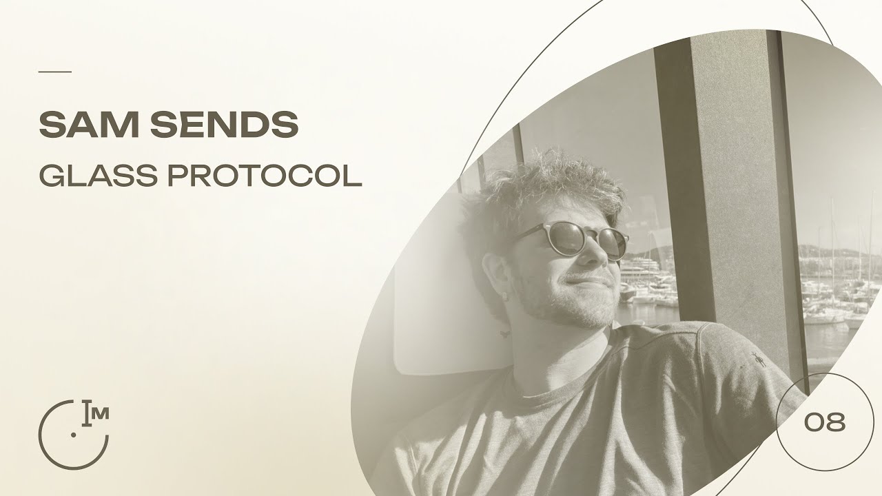 08 - Glass Protocol with Sam Sends - YouTube