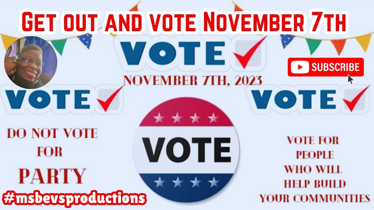 Get out and vote November 7th - YouTube