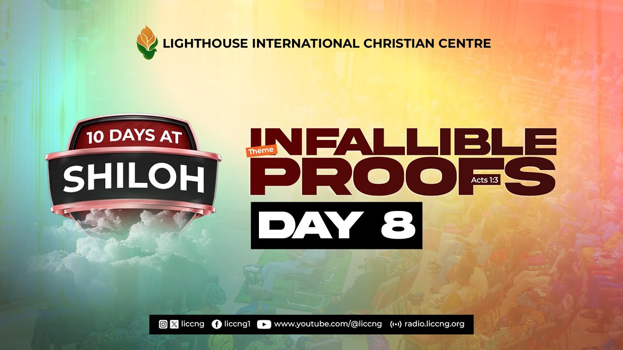 10 DAYS @ SHILOH (INFALLIBLE PROOFS) ~ Day 8 (MINISTERS & WORKERS ...