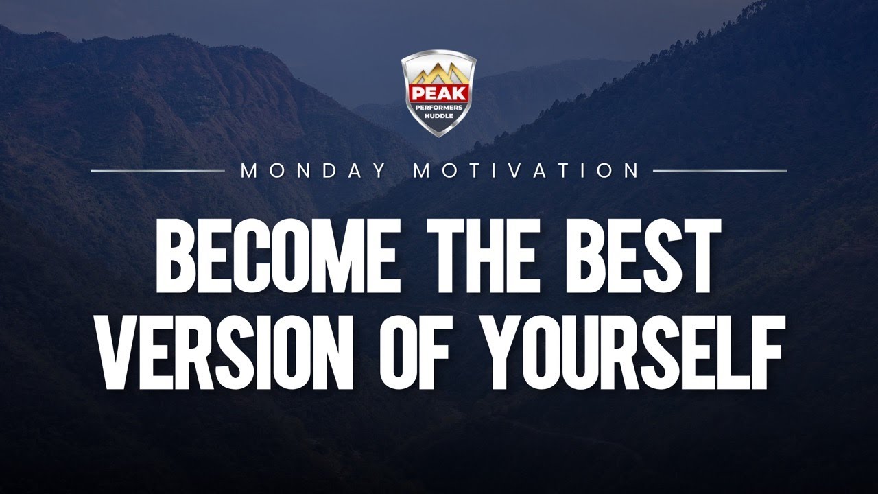 Monday Motivation - Become the Best Version of Yourself - YouTube