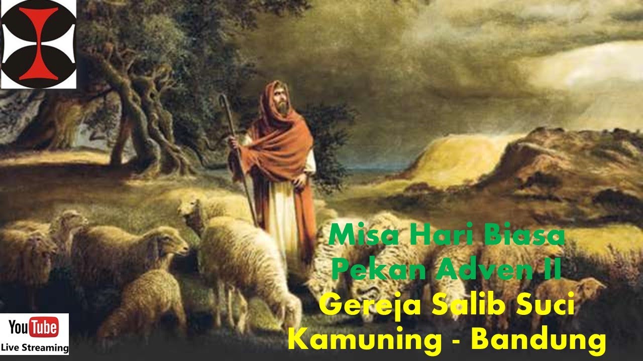 Misa Hari Biasa, Pekan Advent II | 6 Des 2022. Pukul 05:45 WIB | Gereja ...