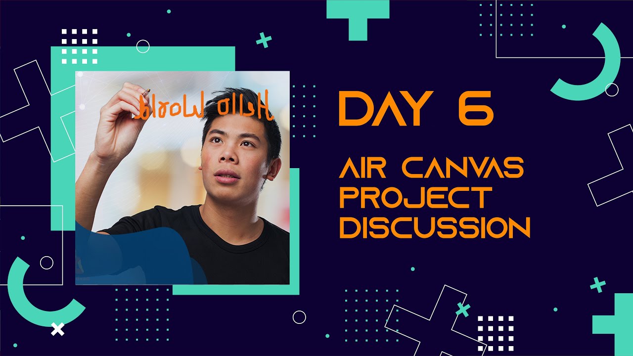 Day 6 || Air Canvas Project Discussion || CV WEEK || AI CLUB || VIT ...