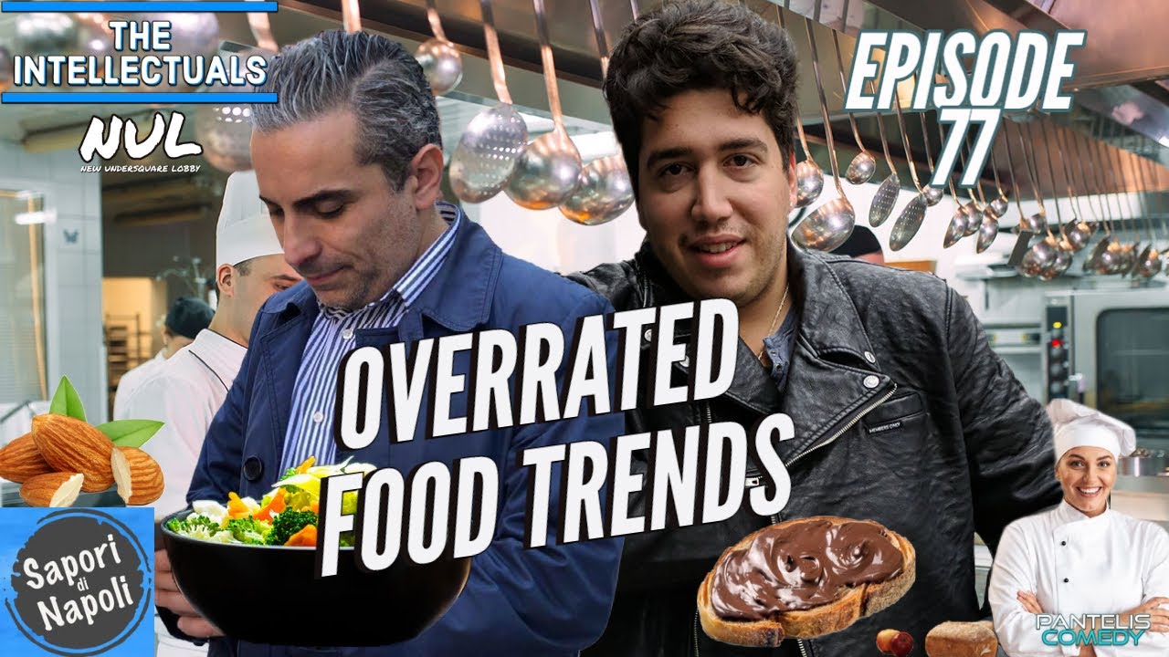 The Intellectuals | Episode 77 | Overrated Food Trends - YouTube