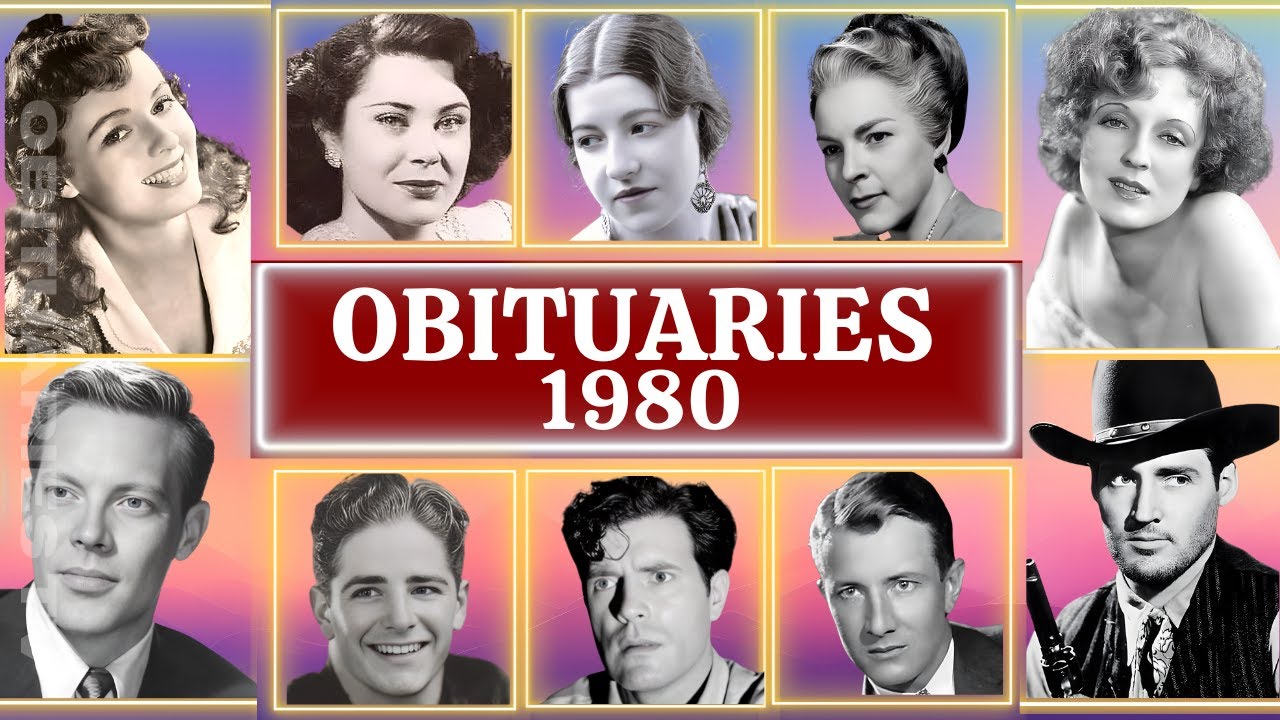 Celebrity Obituaries Famous Stars Who Died in 1980 Part 04 OBITUARIES ...