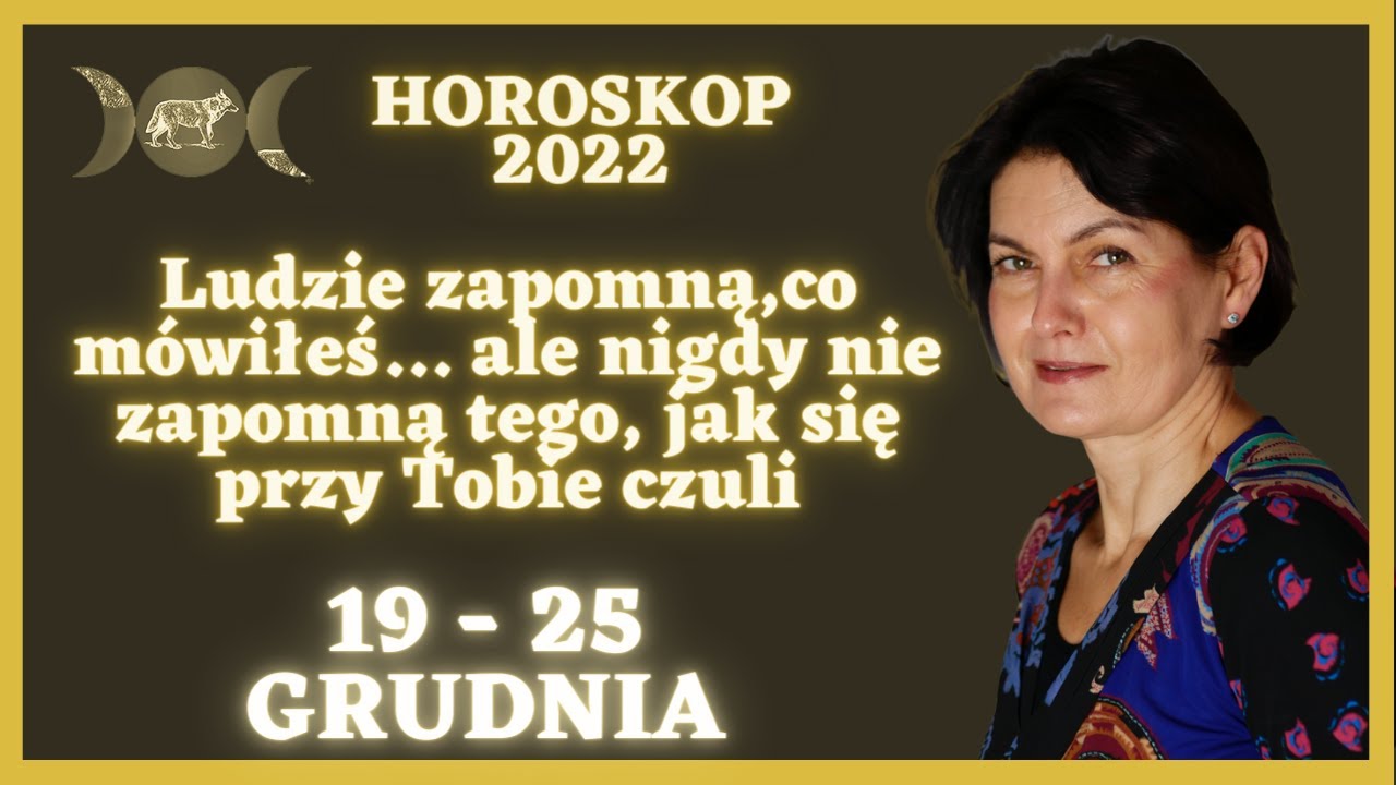 Ludzie... nigdy nie zapomną tego, jak się przy Tobie czuli 🗓 19 - 25 ...