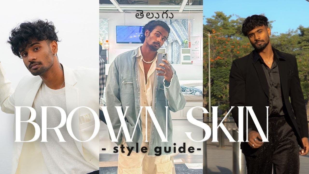 fashion guide for brown guys in తెలుగు - YouTube