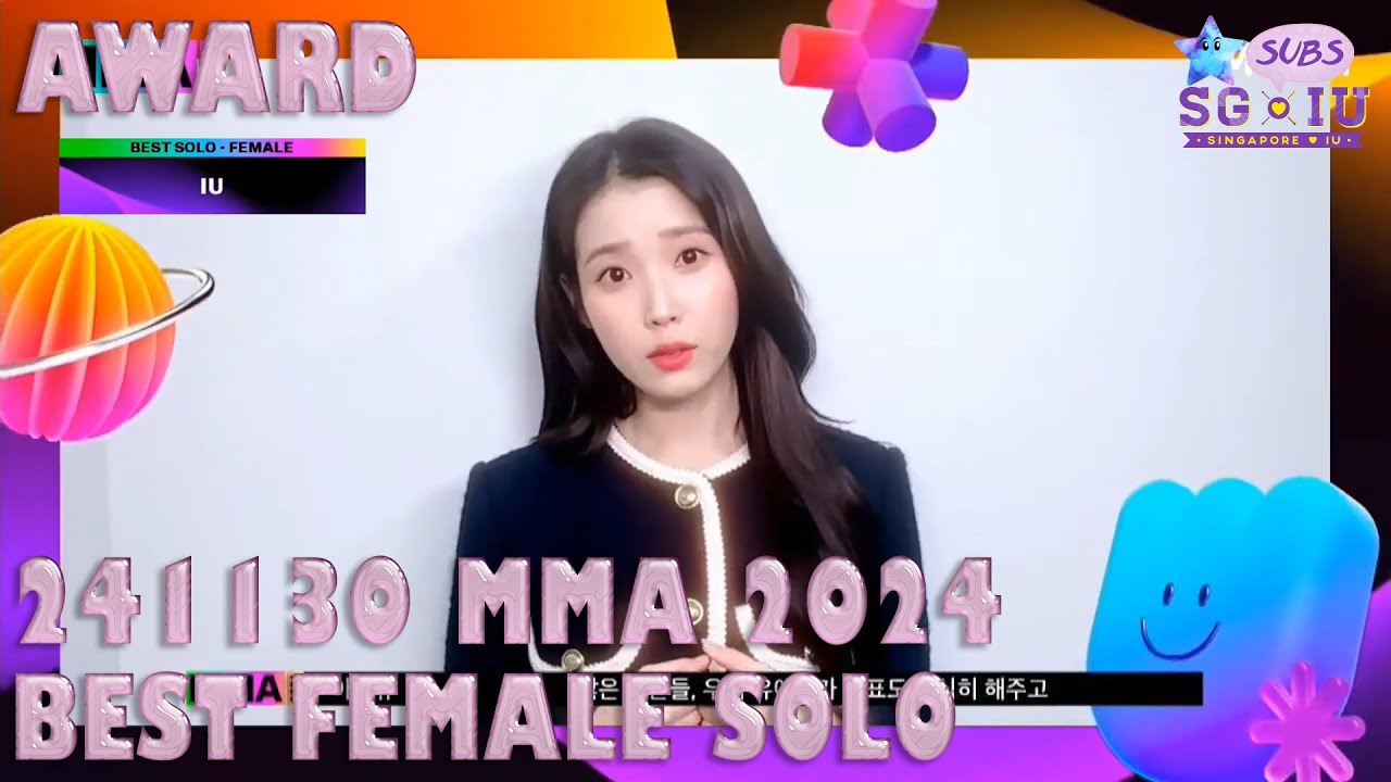 [Eng Sub][SG♥IU&IUTSC] 241130 MMA 2024 - IU 아이유 - Best Female Solo ...
