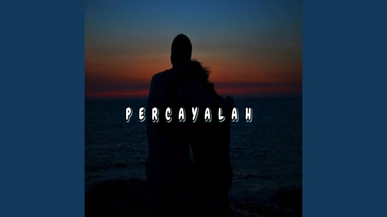 Percayalah - YouTube