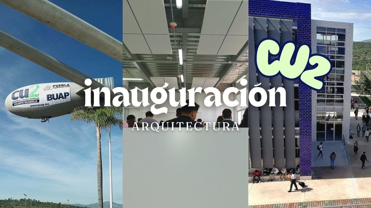 Así fue la inauguración de CU2 BUAP - YouTube
