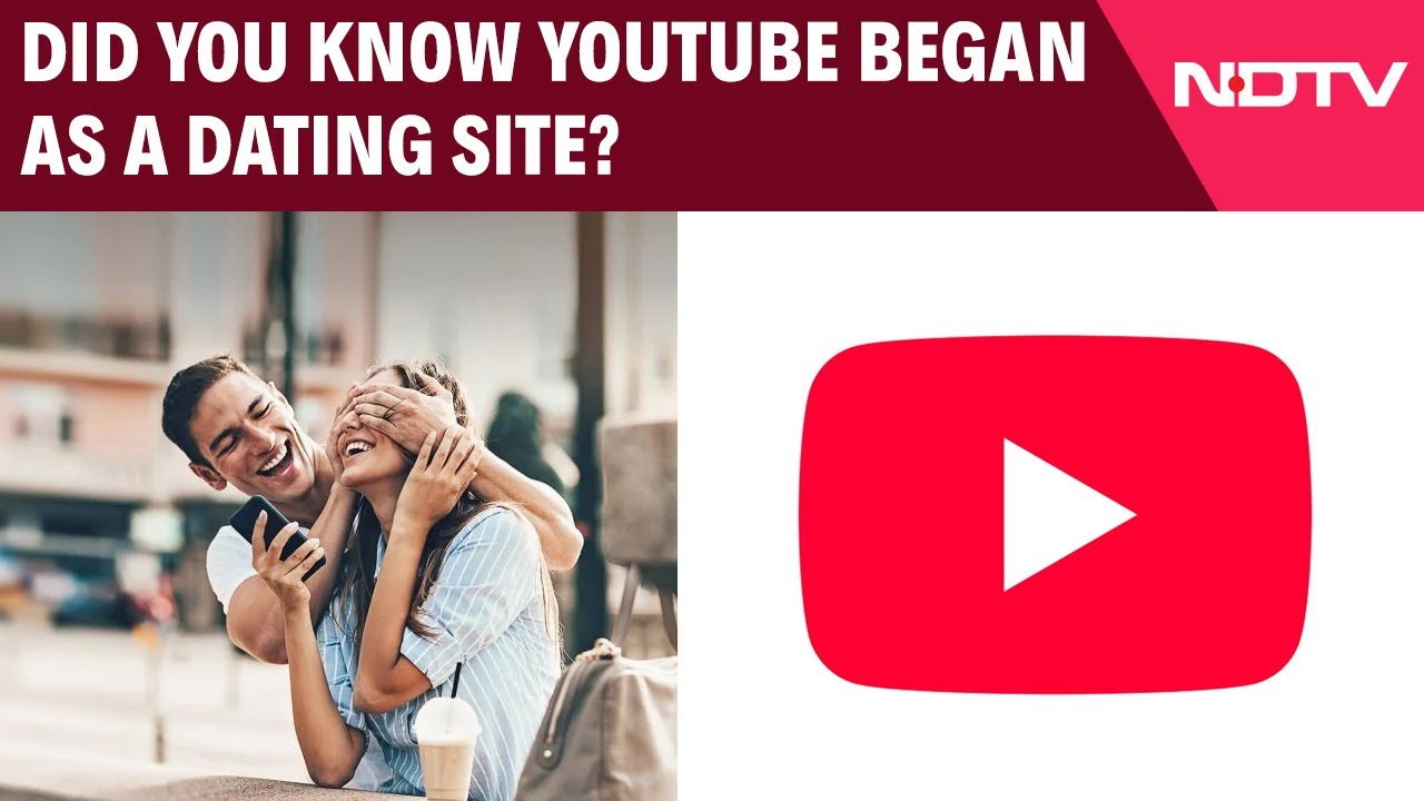 Youtube News | Did You Know YouTube Began as a Dating Site? - YouTube