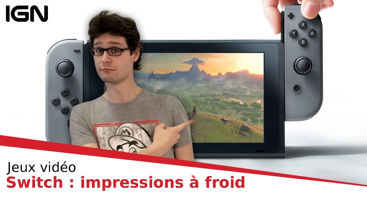 Nintendo Switch : nos impressions à froid - YouTube