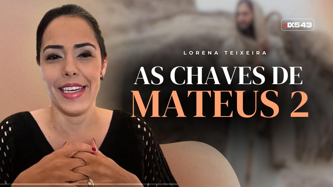 DLX 543 com Lorena Teixeira | Mateus 2 | @alorenateixeira - YouTube