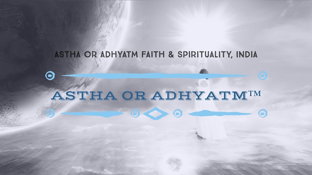 What is Astha or Adhyatm™ ? - YouTube