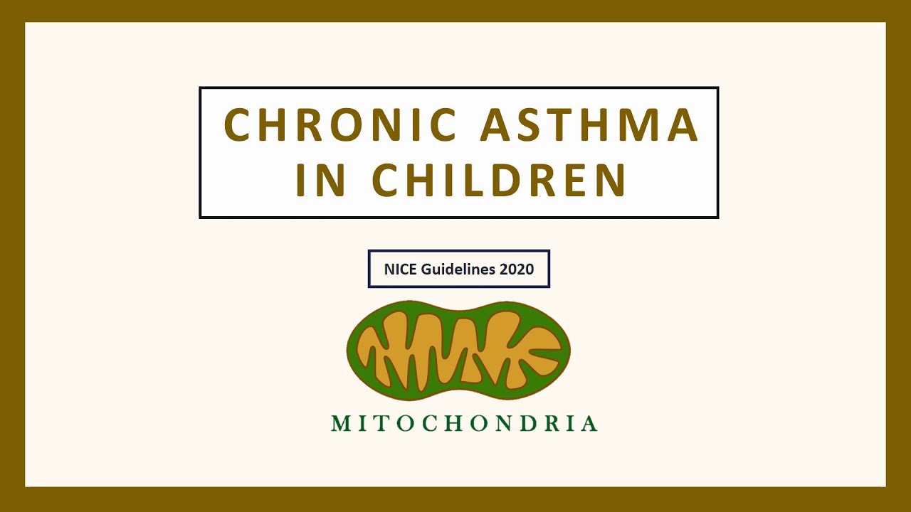 Management of Chronic Asthma in Children - UK NICE Guidelines (2020 ...