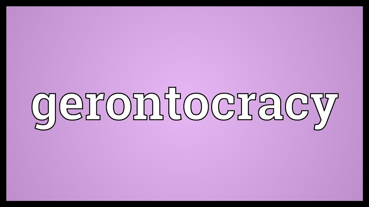 Gerontocracy Meaning - YouTube