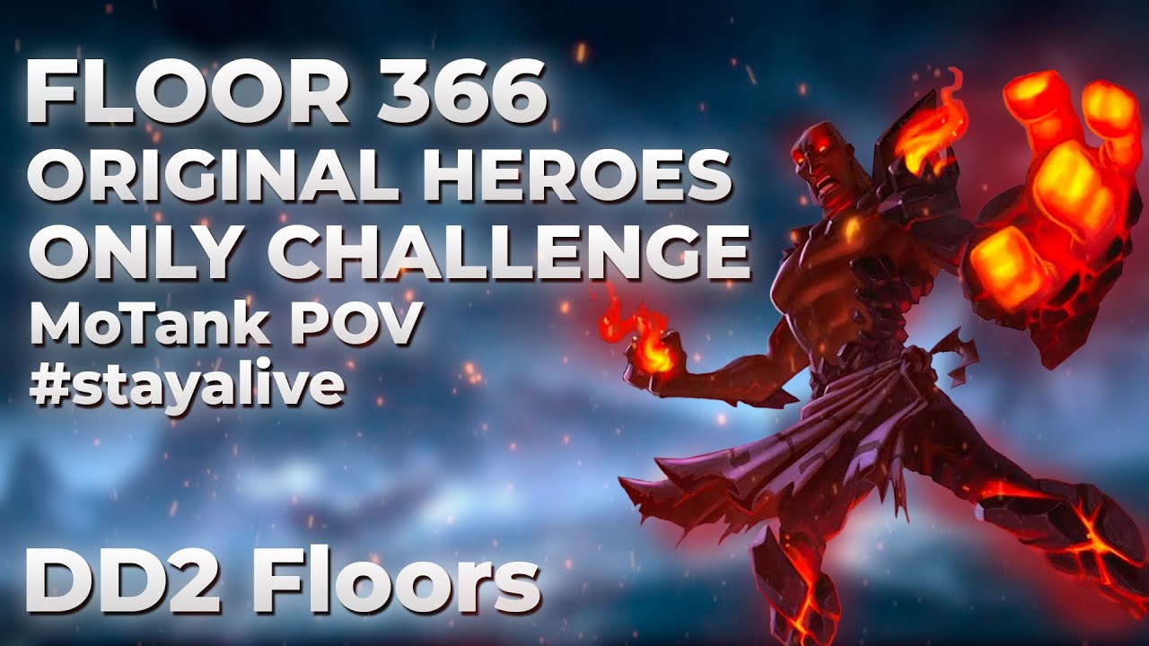 DD2 Floor 366 original heroes only challenge, MoTank - YouTube