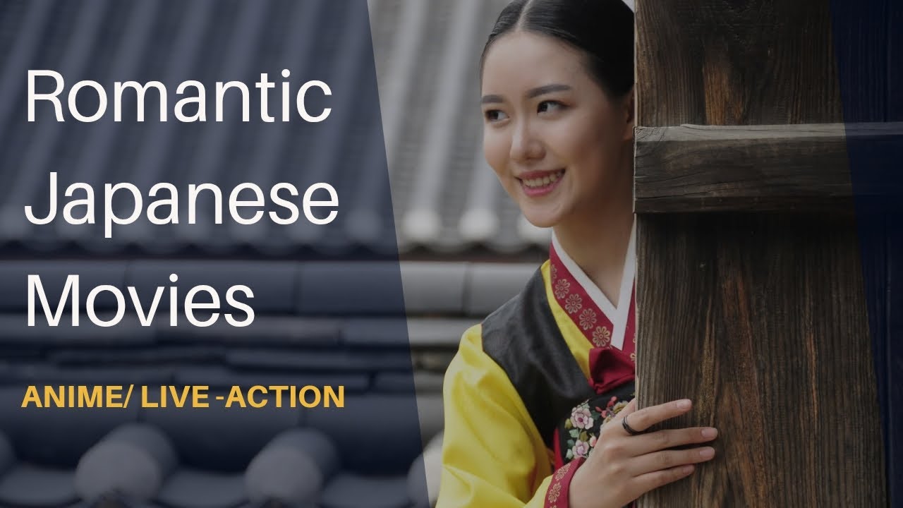 Best 10 Japanese Romance Movies to Watch Alone (Anime & Live-Action) # ...