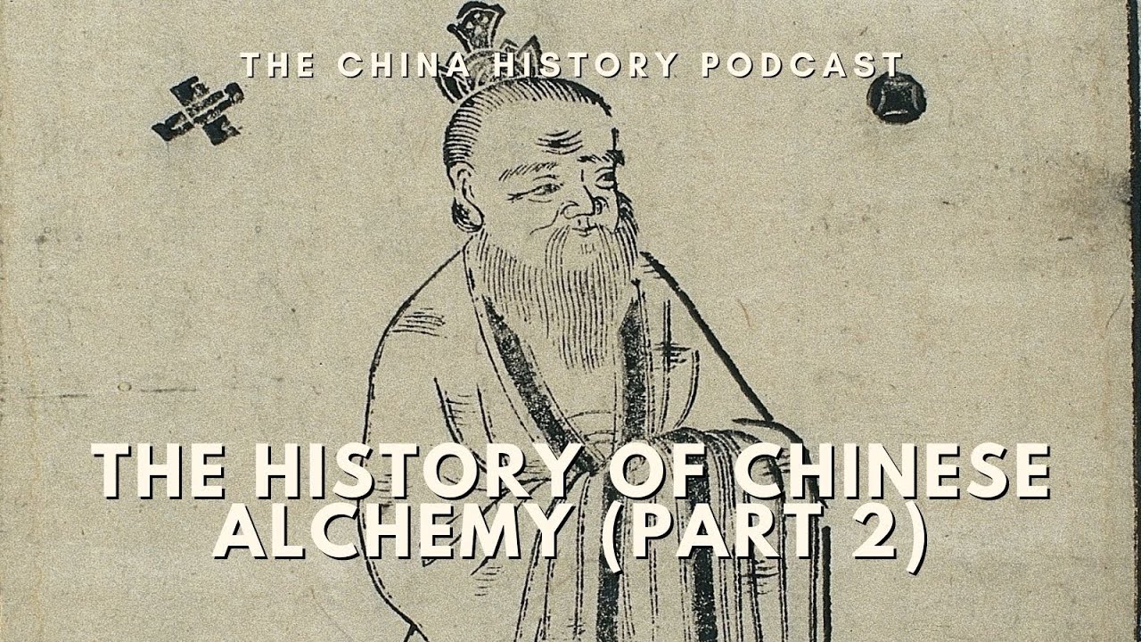 The History of Chinese Alchemy (Part 2) | Ep. 300 | The China History ...