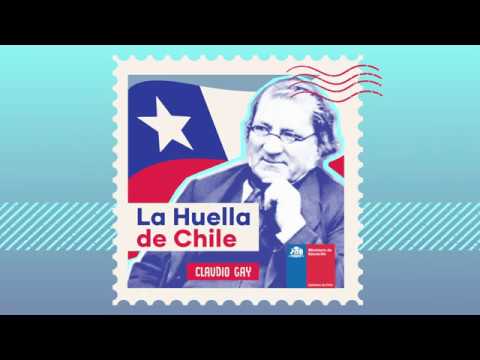 Claudio Gay - La huella de Chile