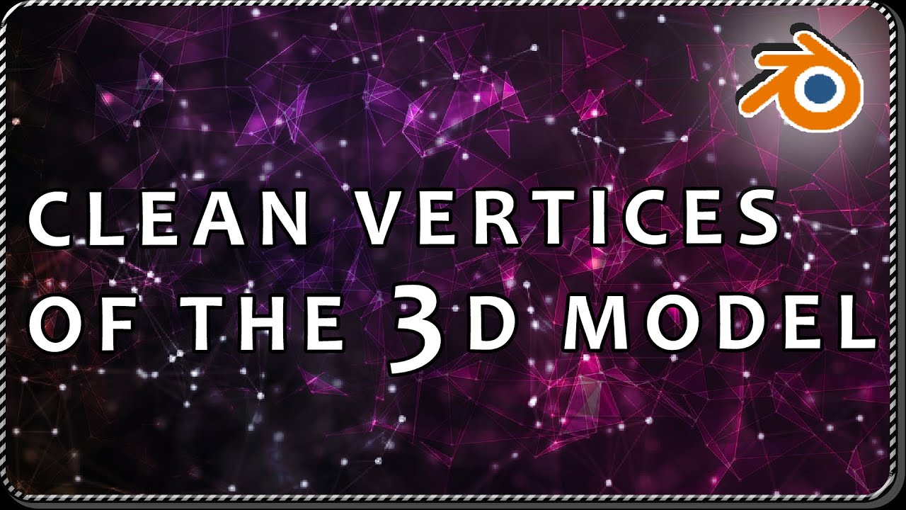 How To Remove Duplicate Vertices In Blender Merging Them By Distance Youtube