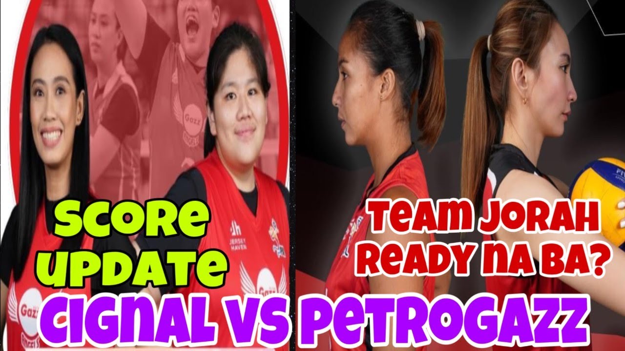 CIGNAL HD VS PETROGAZZ ANGEL LIVE SCORE UPDATE/ PRESENT KAYA SI SARAH ...