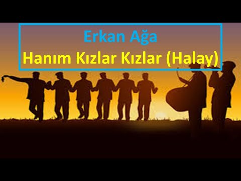 Erkan Ağa - Hanım Kızlar Kızlar (Halay)