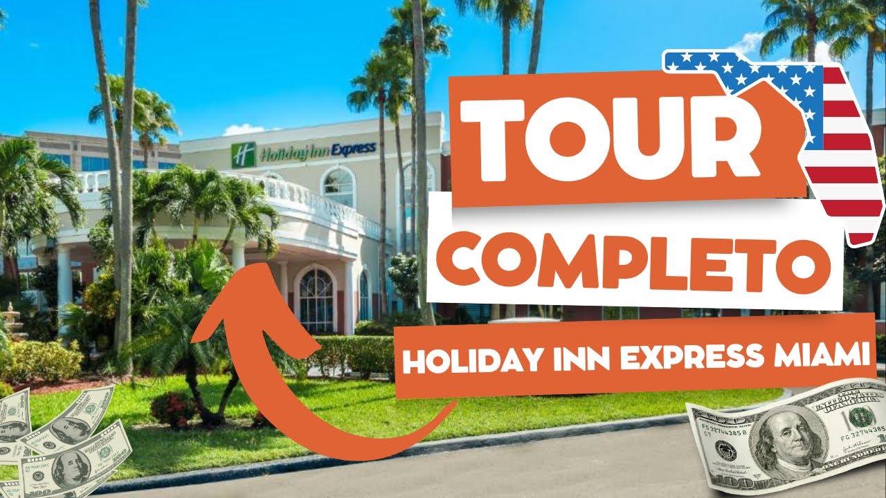 Tour Completo pelo Holiday Inn Express Miami Airport Doral # ...