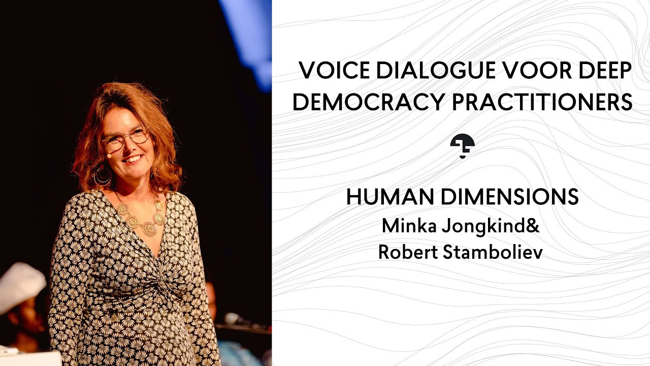 VOICE DIALOGUE VOOR DEEP DEMOCRACY PRACTITIONERS - YouTube