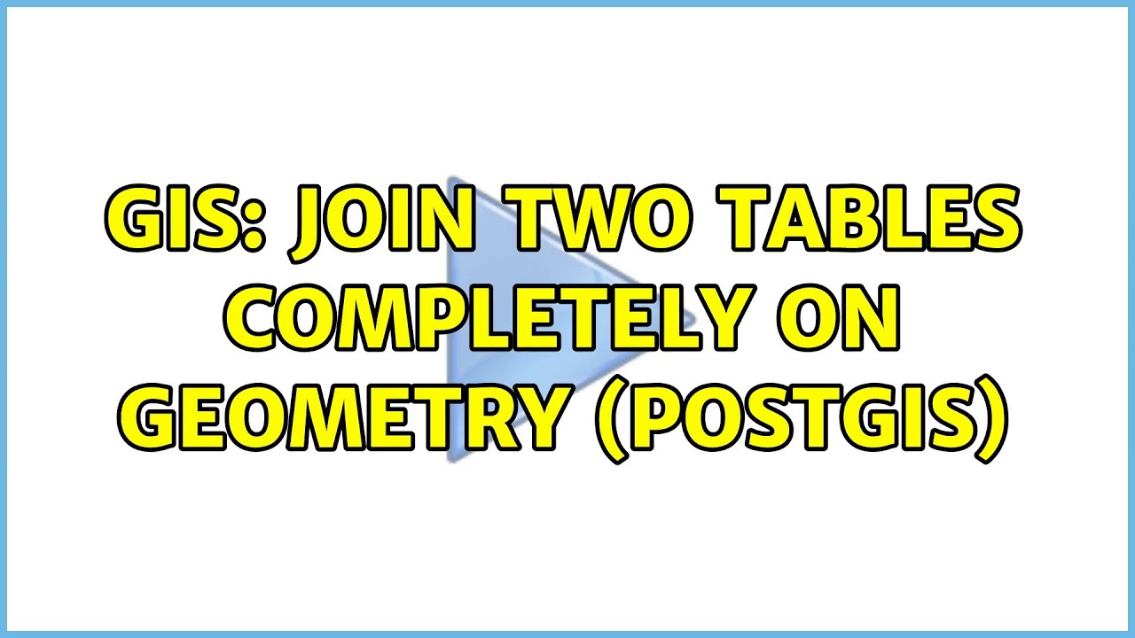 GIS: Join two tables completely on geometry (postgis) - YouTube