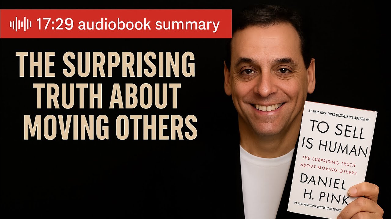 To Sell Is Human by Daniel Pink | Audiobook Summary |Learn New Rules of ...