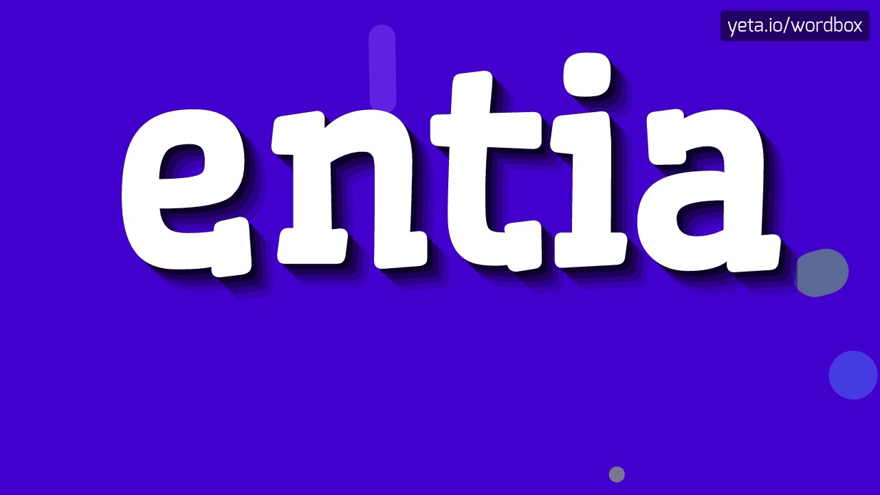 HOW TO PRONOUNCE ENTIA? #entia - YouTube