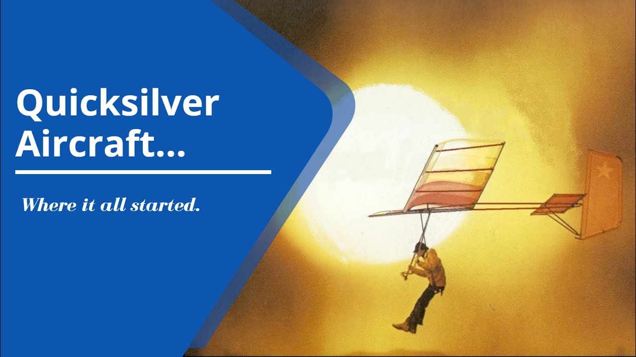 Quicksilver Aircraft, from the Quicksilver Hang Glider until today ...