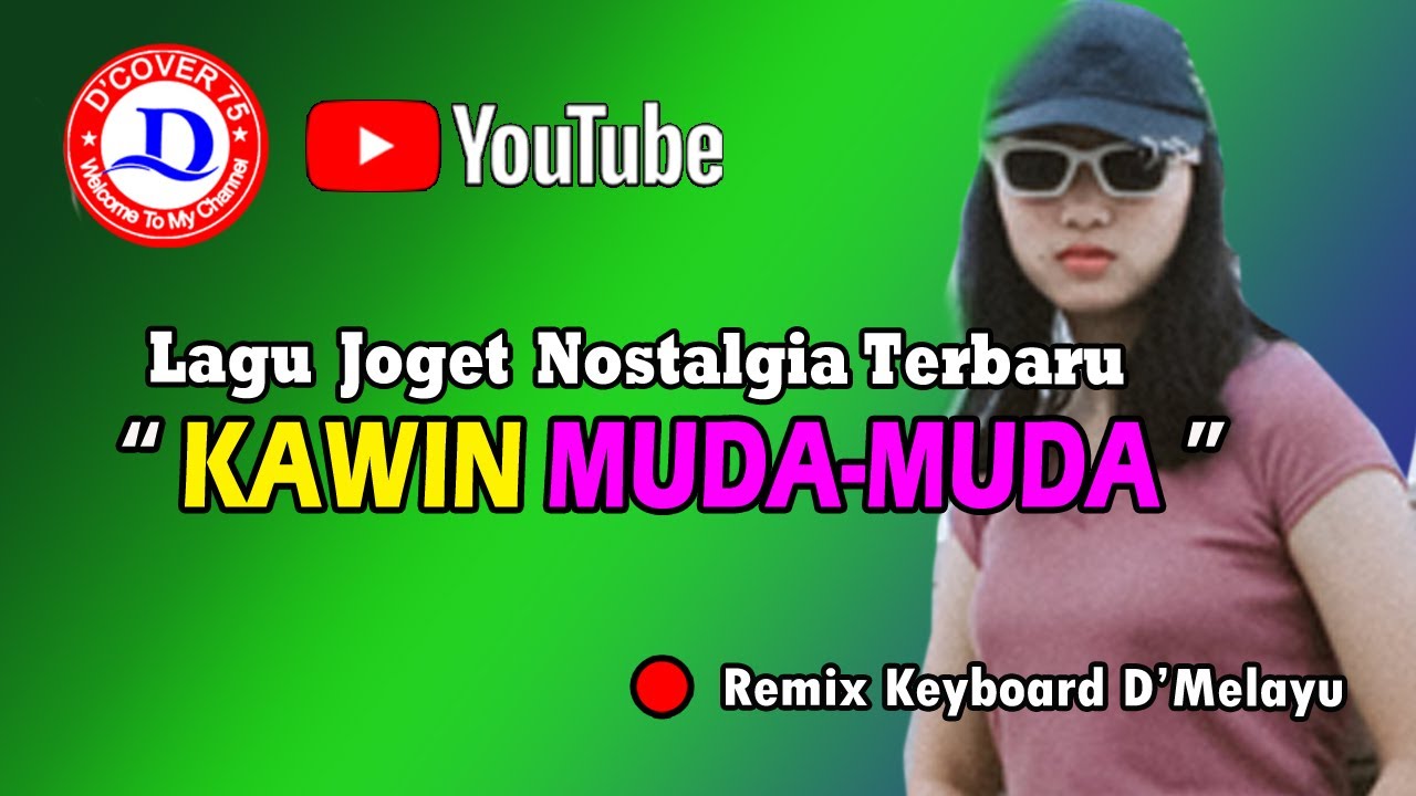 LAGU JOGET REMIX DANGDUT MELAYU || KAWIN MUDA MUDA 2024 - YouTube