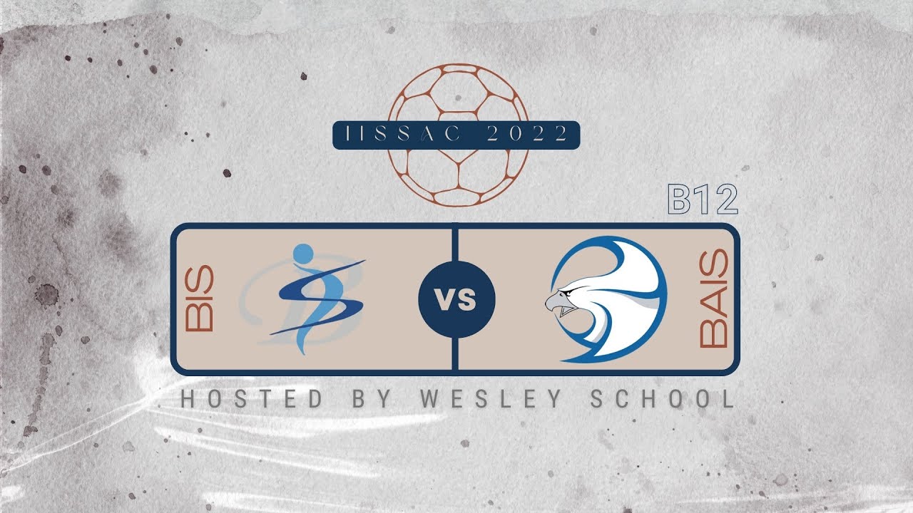 B12 BIS vs BAIS - IISSAC Soccer 2022-2023 - YouTube