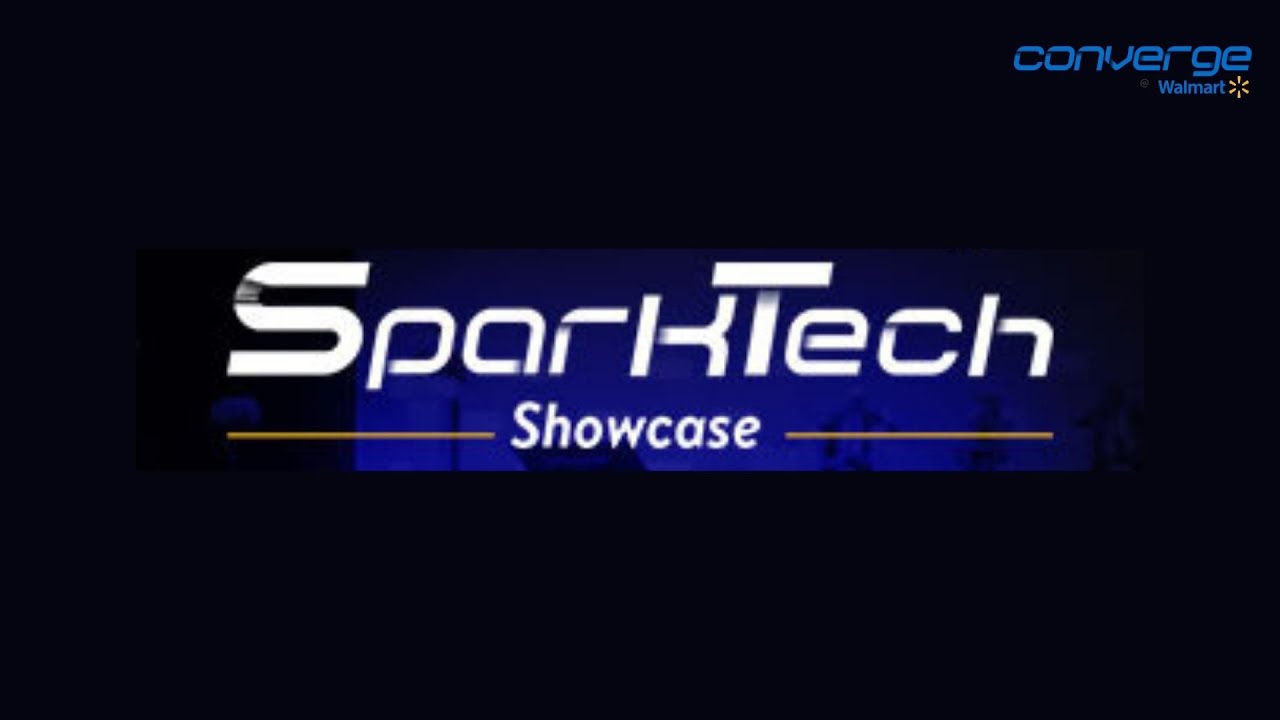 Walmart Converge | SparkTech Showcase | 2022 | Team Scintillators | Wal-tistic - YouTube