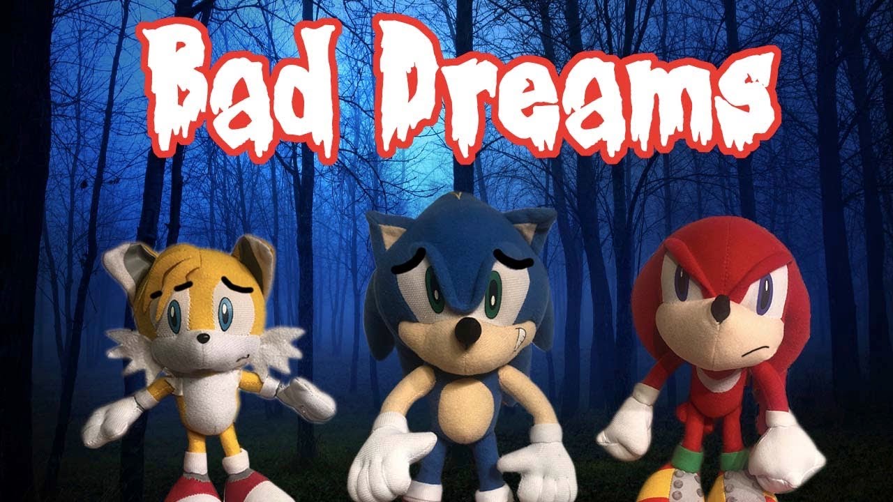 Sonic Plush Adventures: Bad Dreams! - YouTube