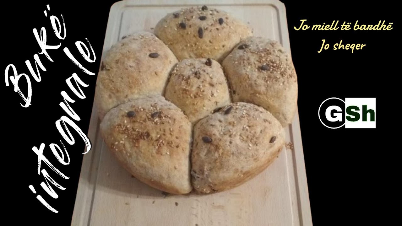 Bukë integrale - Wholemeal bread - YouTube