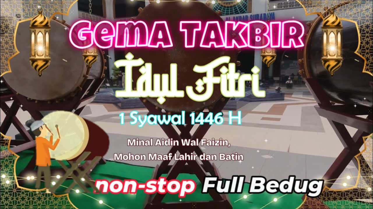 🔴GEMA TAKBIR IDUL FITRI 1 SYAWAL 1446H 2025 FULL BEDUG MERDU JEDUG ...