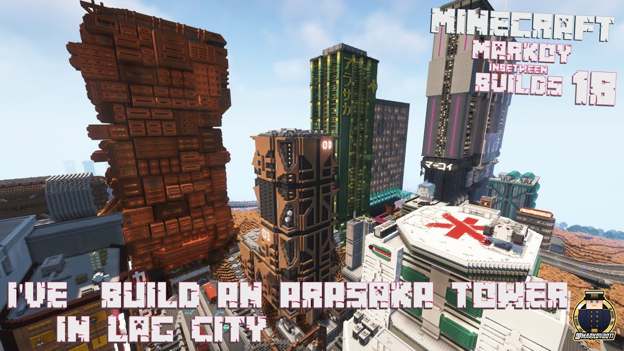 Markoy [inbetween] Builds - Episode 18 - I've build an Arasaka tower in ...