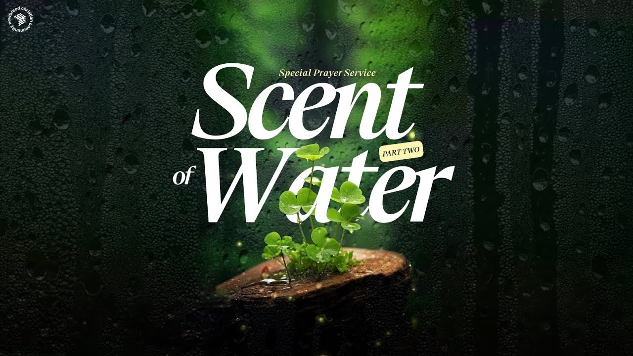 SCENT OF WATER II | SPECIAL PRAYER SERVICE - YouTube