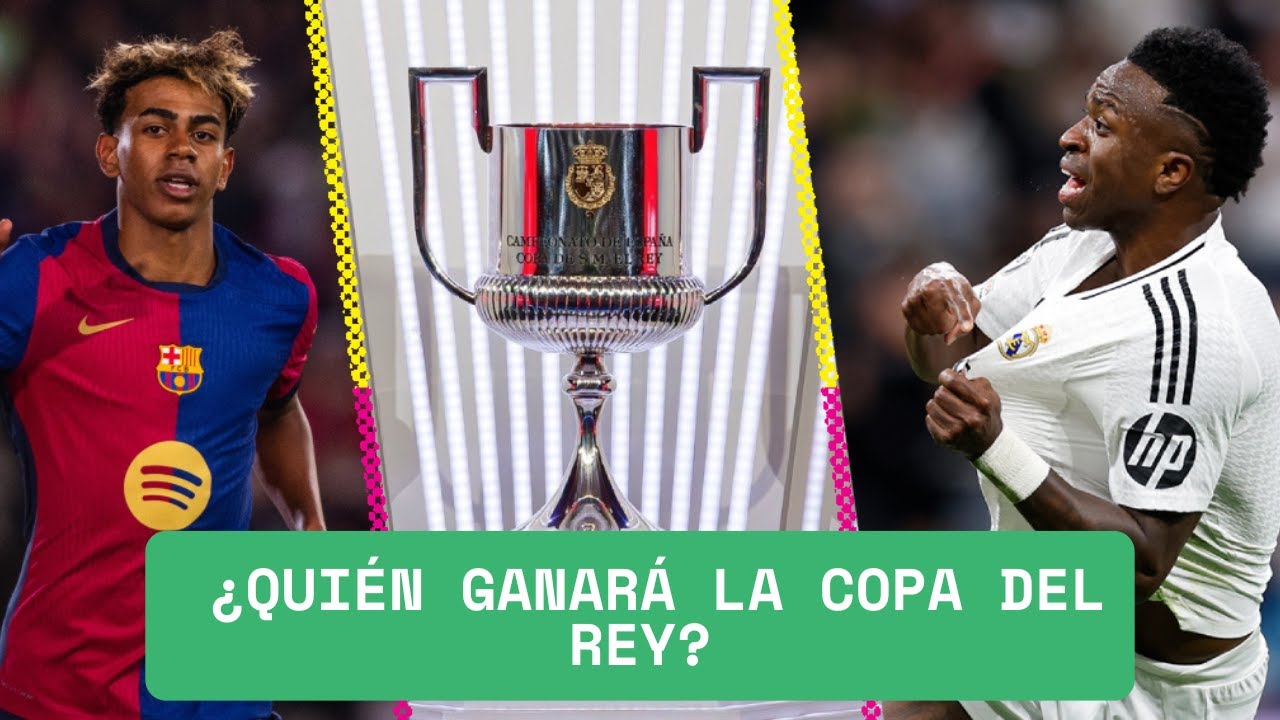 Previa de la final de la Copa del Rey y análisis del EGM - YouTube