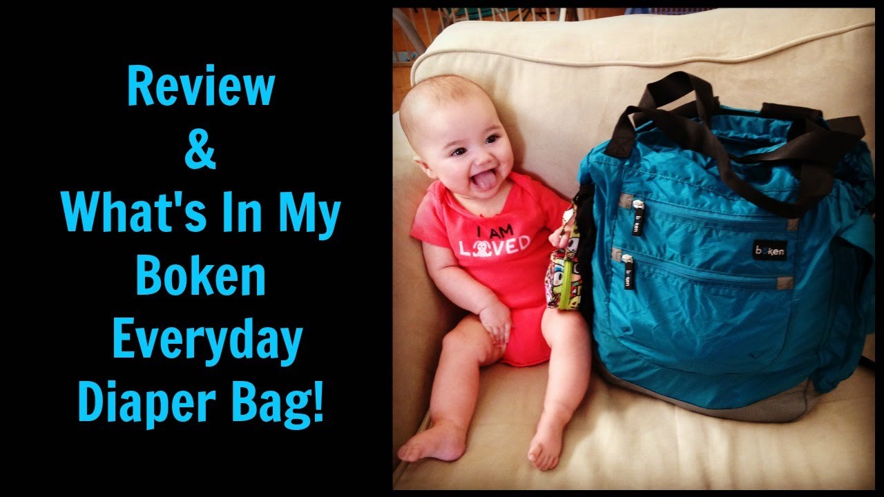 Review & "What's In My Diaper Bag" for Boken Everyday Bag! - YouTube