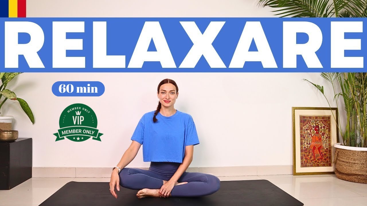 60 Minute Yoga Pentru Relaxare A Mintii Si Trupului - YouTube