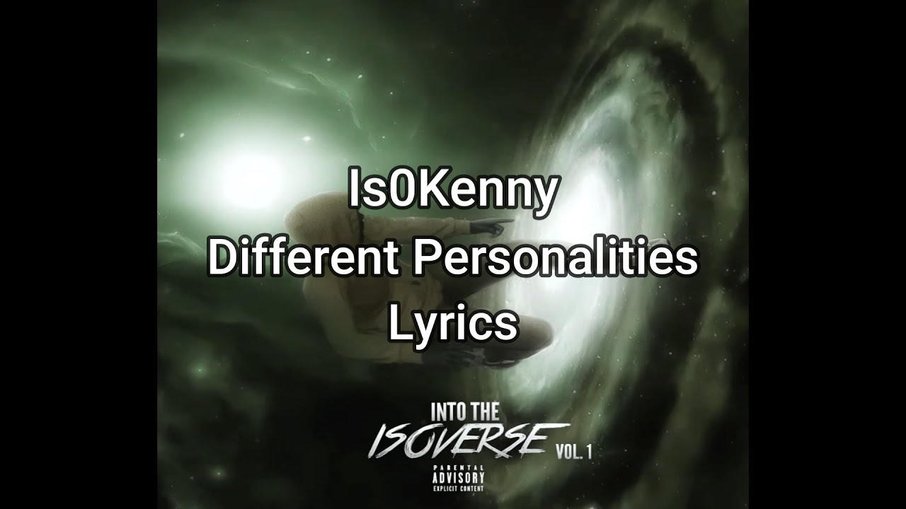 IsoKenny - Different Personalities - Lyrics - YouTube