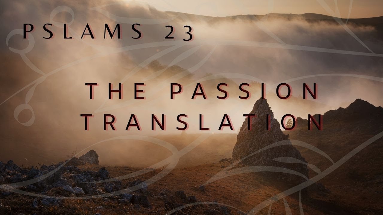 Psalms 23 The Passion Translation YouTube